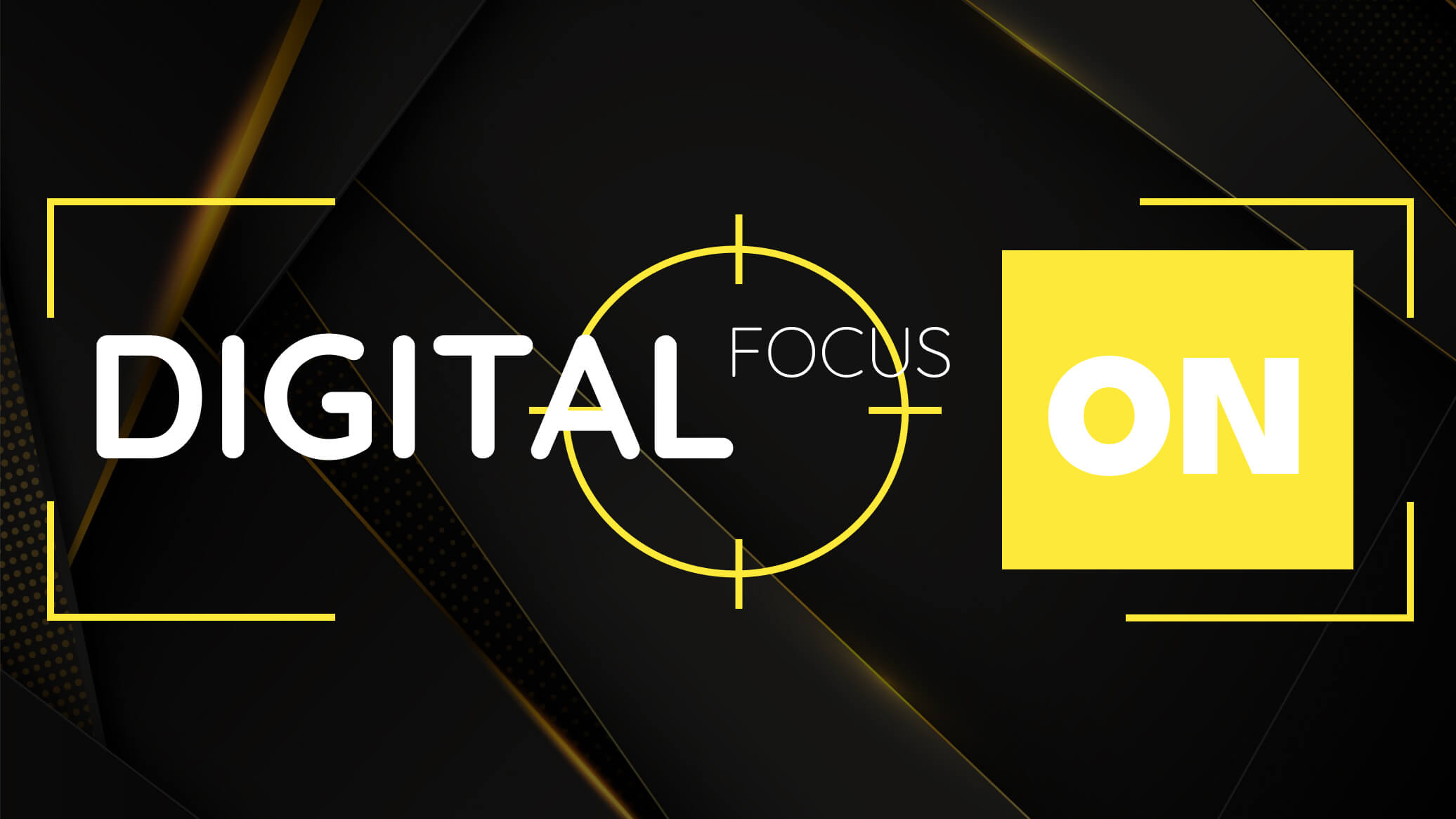 Digital Focus On